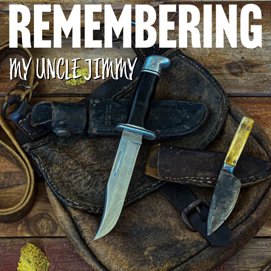 Remembering My Uncle Jimmy — Nature Reliance